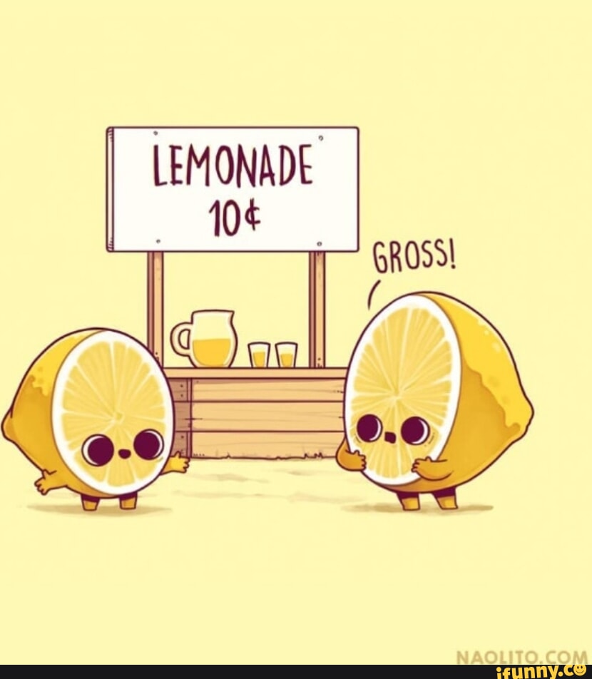 Lemonade memes. Best Collection of funny Lemonade pictures on iFunny