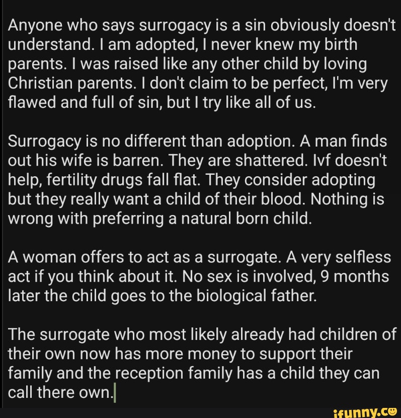 Anyone who says surrogacy is a sin obviously doesn't understand. I am ...