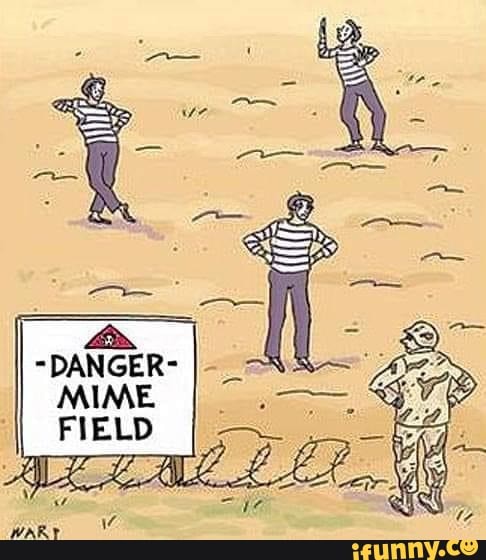 -DANGER- MIME FIELD - iFunny