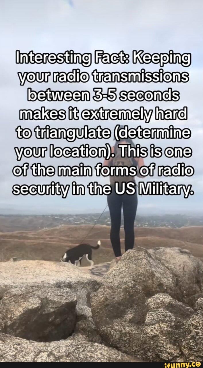 Interesting, Fact: Keeping your radio transmissions* between 3-5 ...