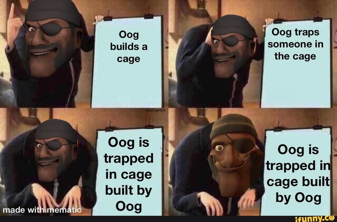 Oogis I trapped in cage built by Oog made NA - iFunny