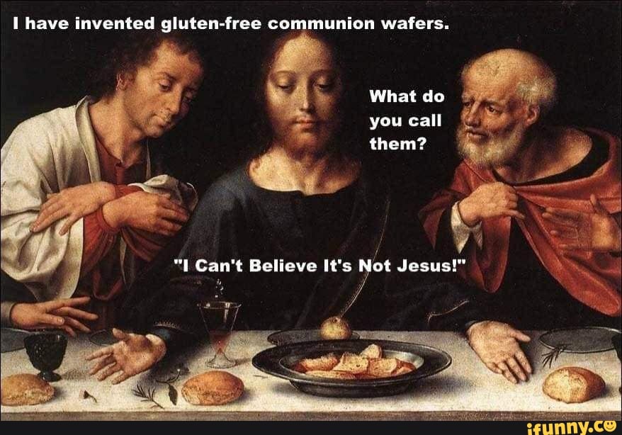 I have invented gluten-free communion wafers. What do you call them ...