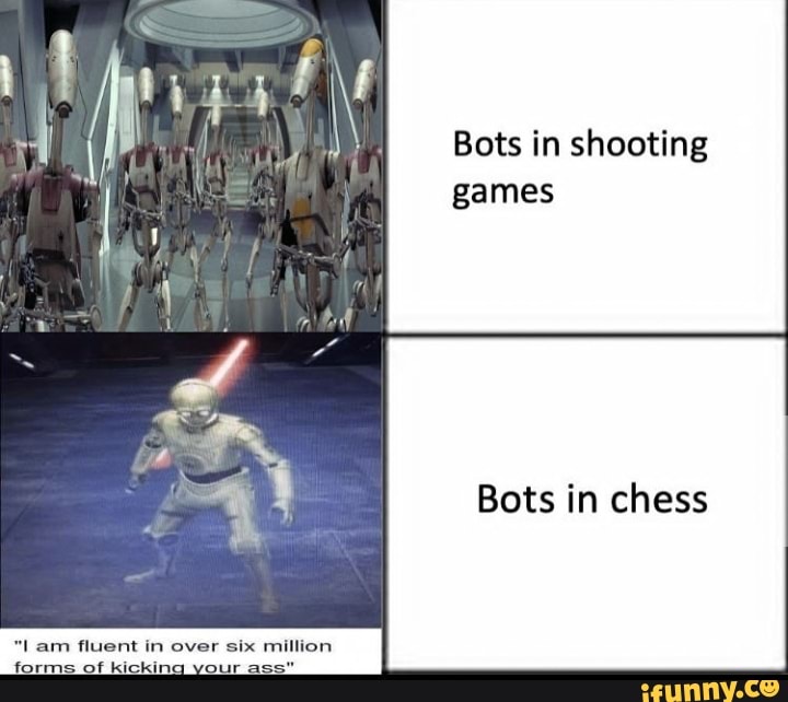 Bots in shooting Bots in chess forms of ki - iFunny