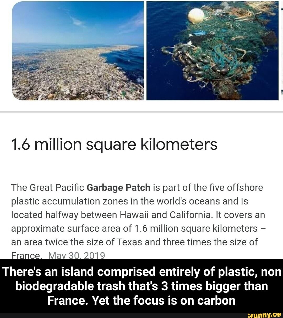 1.6 million square kilometers The Great Pacific Garbage Patch is part ...
