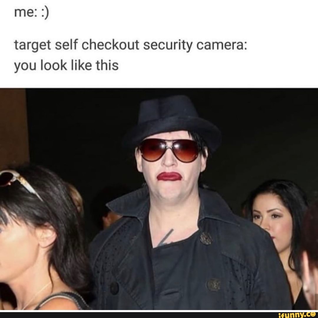 Target self checkout security camera: you look like this - iFunny