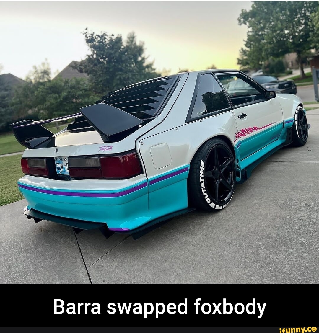 Barra swapped foxbody - iFunny