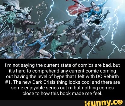 I'm not saying the current state of comics are bad, but it's hard to ...