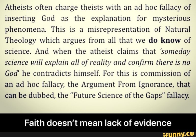 Atheists often charge theists with an ad hoc fallacy of inserting God ...