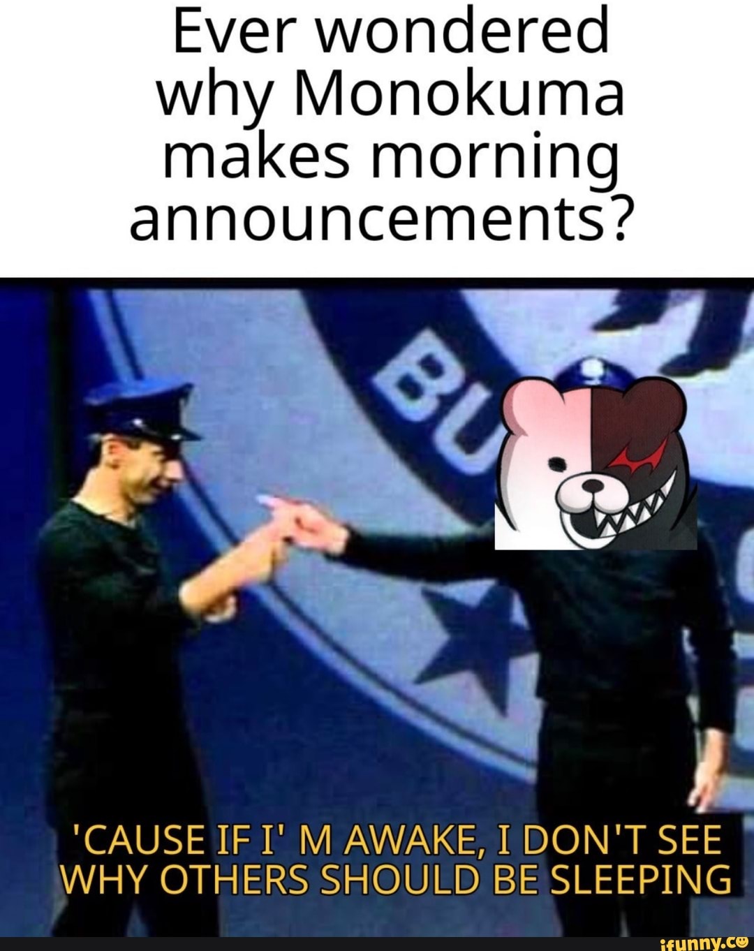Ever wondered why Monokuma makes morning announcements? WHY OTHERS ...
