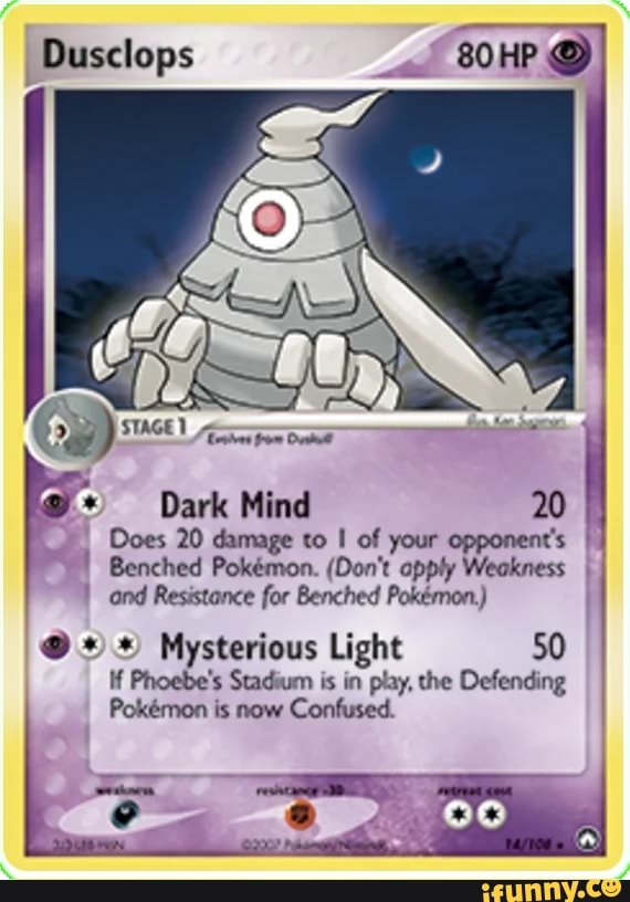 Dusclops 80HP I Dark Mind 20 Does 20 damage to I of your opponent's ...