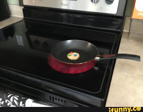 Cooking a Cookie on a Pan - iFunny