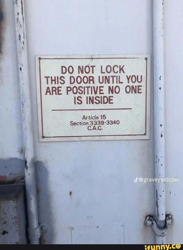 DO NOT LOCK THIS DOOR UNTIL YOU ARE POSITIVE NO ONE IS INSIDE Article ...