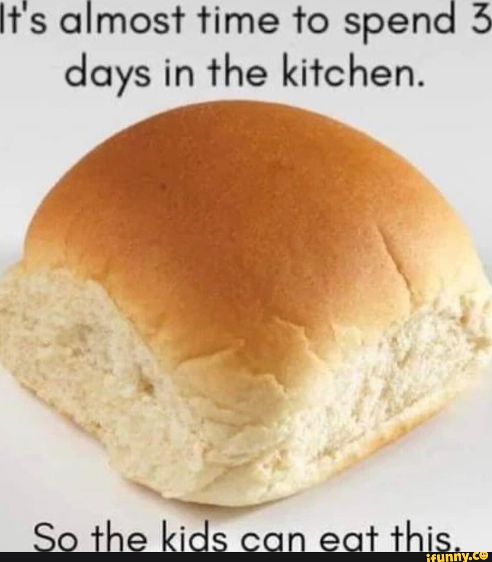 Its almost time to spend 3 days in the kitchen. So the kids can eat ...