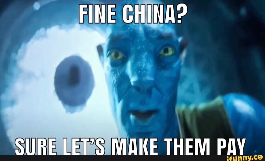 FINE CHINA? SURE LETS MAKE THEM PAY - iFunny