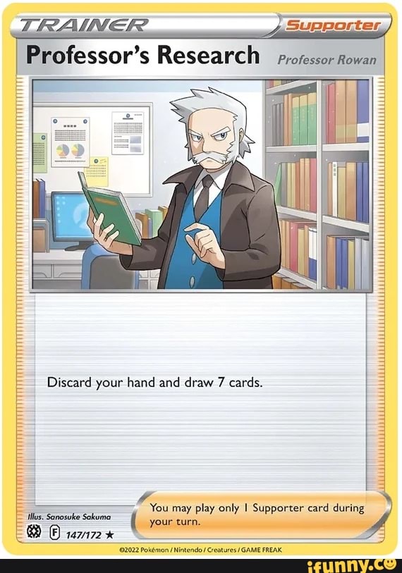Supporter, Professor's Research professor Rowan Discard your hand and ...