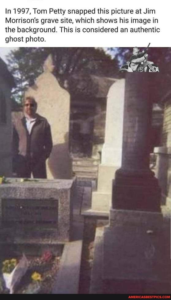 In 1997, Tom Petty snapped this picture at Jim Morrison's grave site, which shows his image in ...