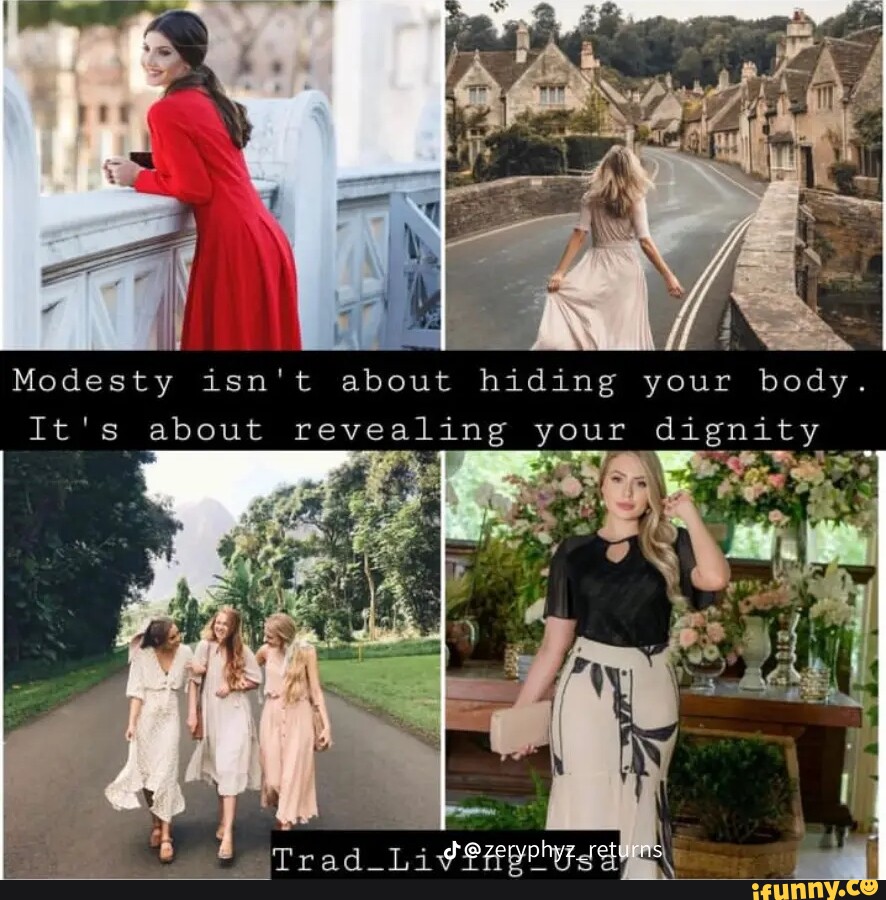 Modesty isn't about hiding It's about your body. ing dignity reveal Tr ...