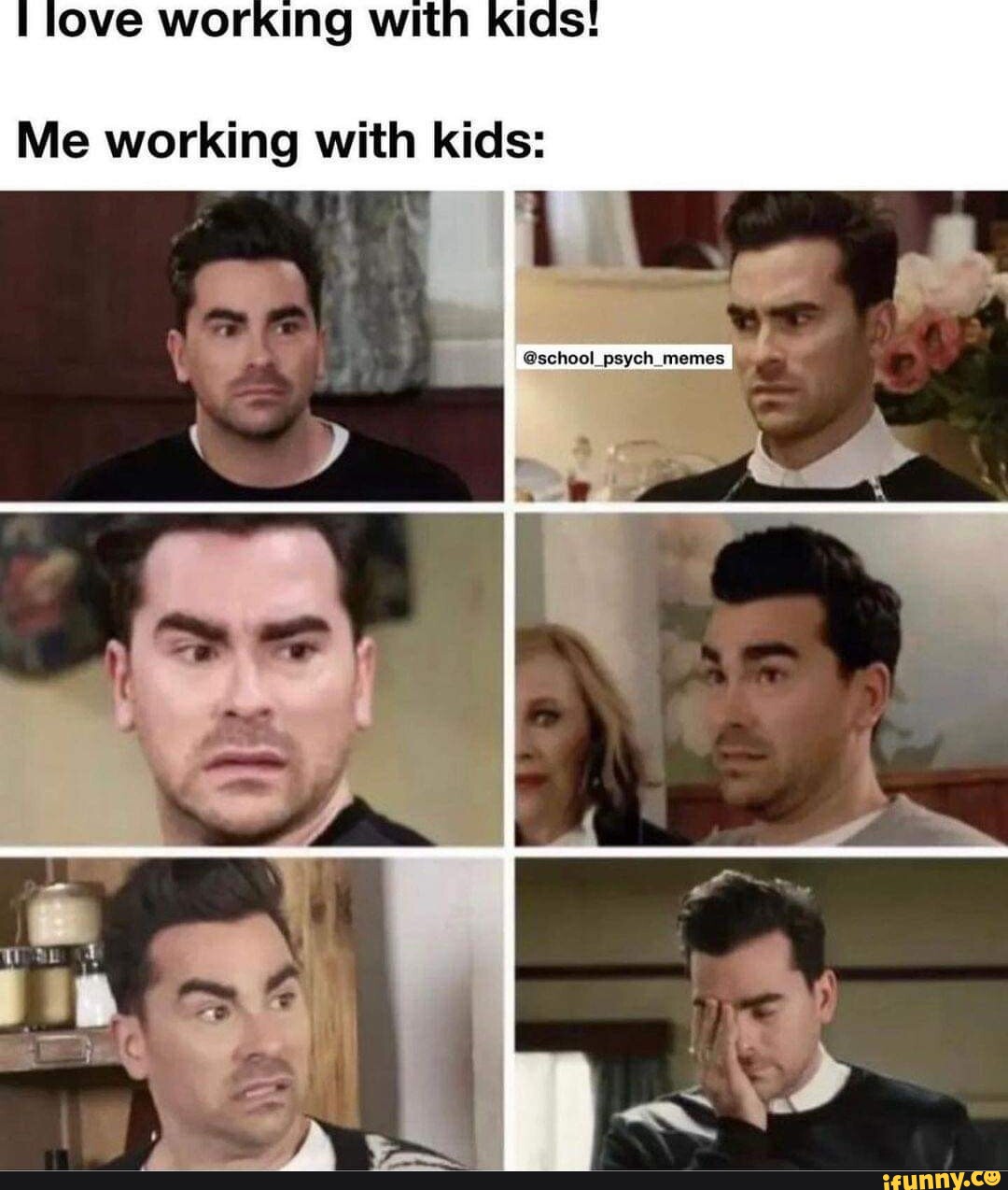LOVE working with Kids! Me working with kids: I @school psych memes ...