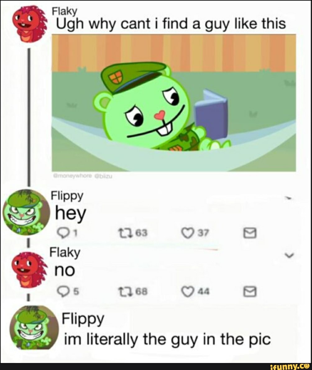 Flaky memes. Best Collection of funny Flaky pictures on iFunny