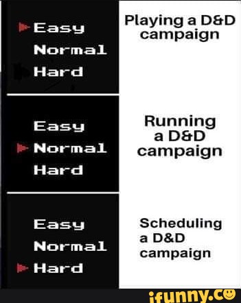 Playing > Easy campaign Normal Hard Easy Running > Normal I campaign ...