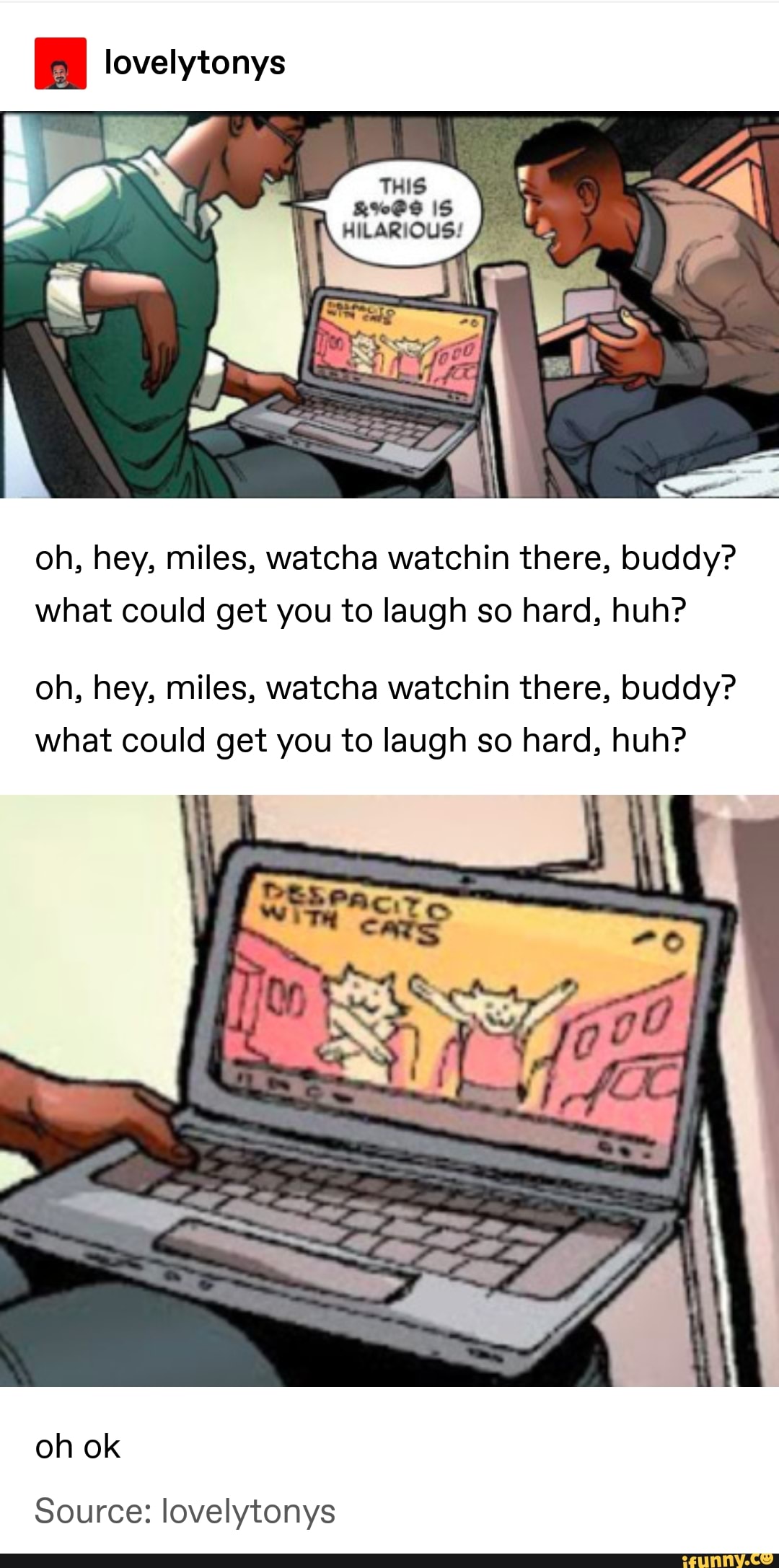 Oh, hey, miles, watcha watchin there, buddy? what could get you to ...