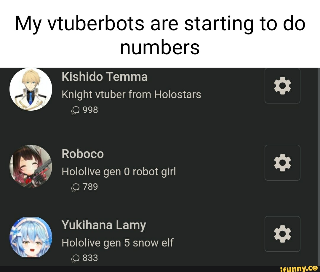 Vtuberbots memes. Best Collection of funny Vtuberbots pictures on iFunny