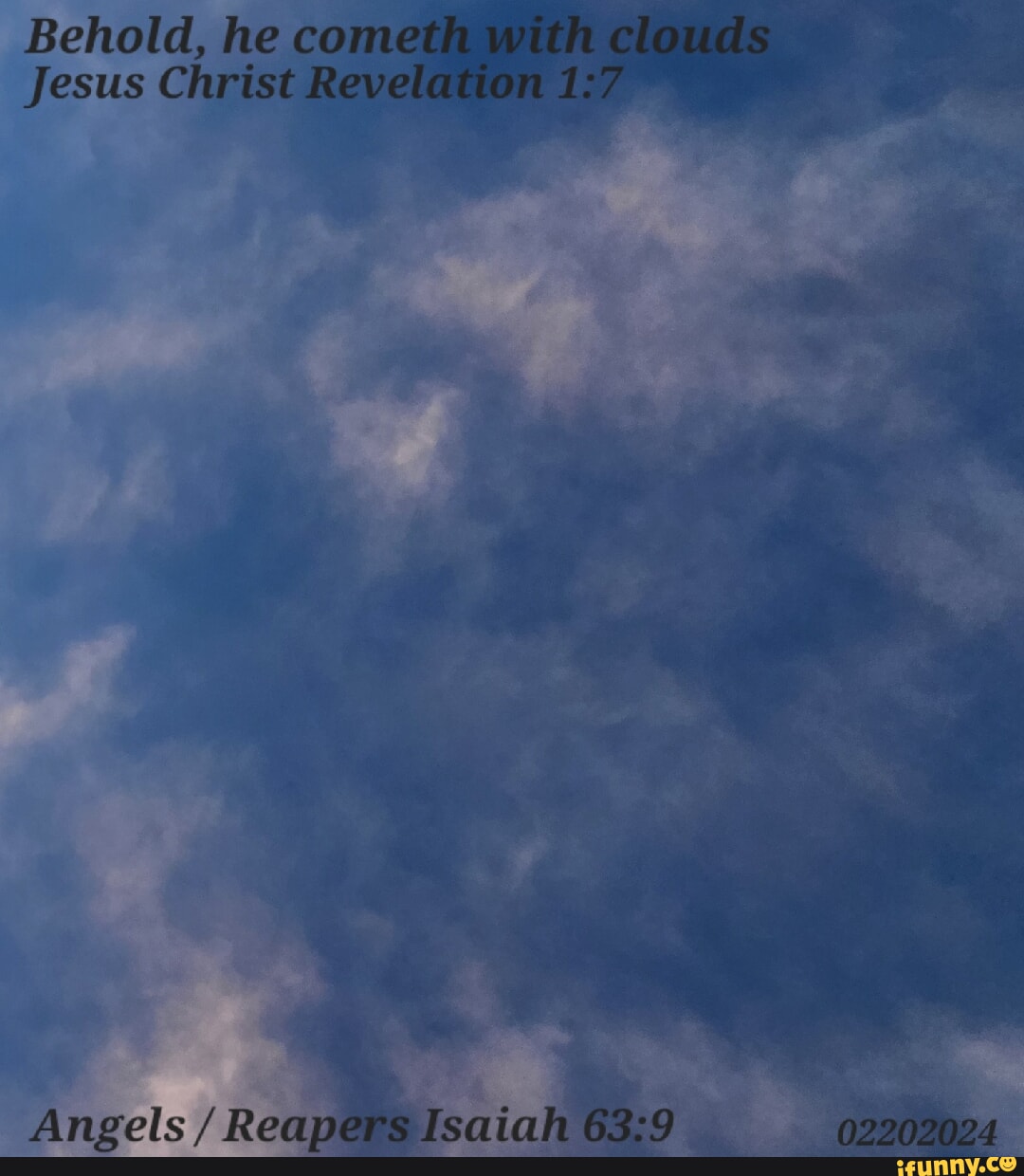 Behold, he co Angels Reap - iFunny