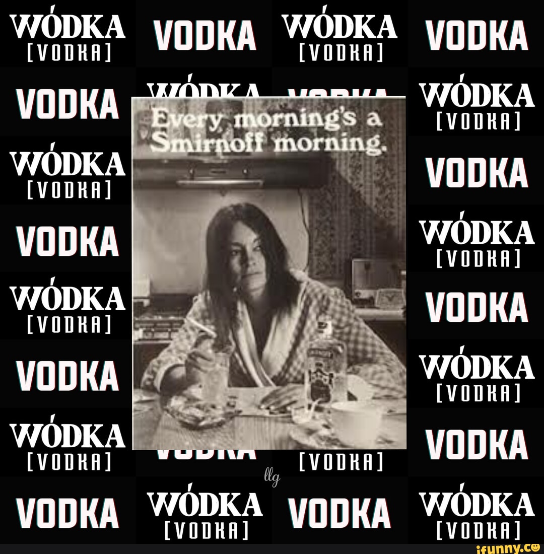 WODKA [VODRA] VODKA VODKA VODKA VODKA VODKA WOPKA VODKA vODKA - VODKA ...