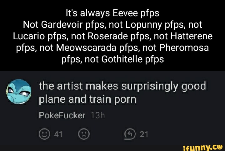 It's always Eevee pfps Not Gardevoir pfps, not Lopunny pfps, not ...