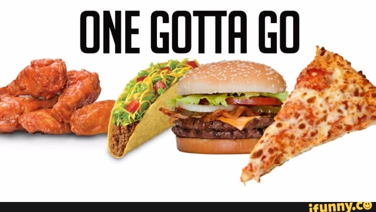 ONE GOTTA GO - iFunny