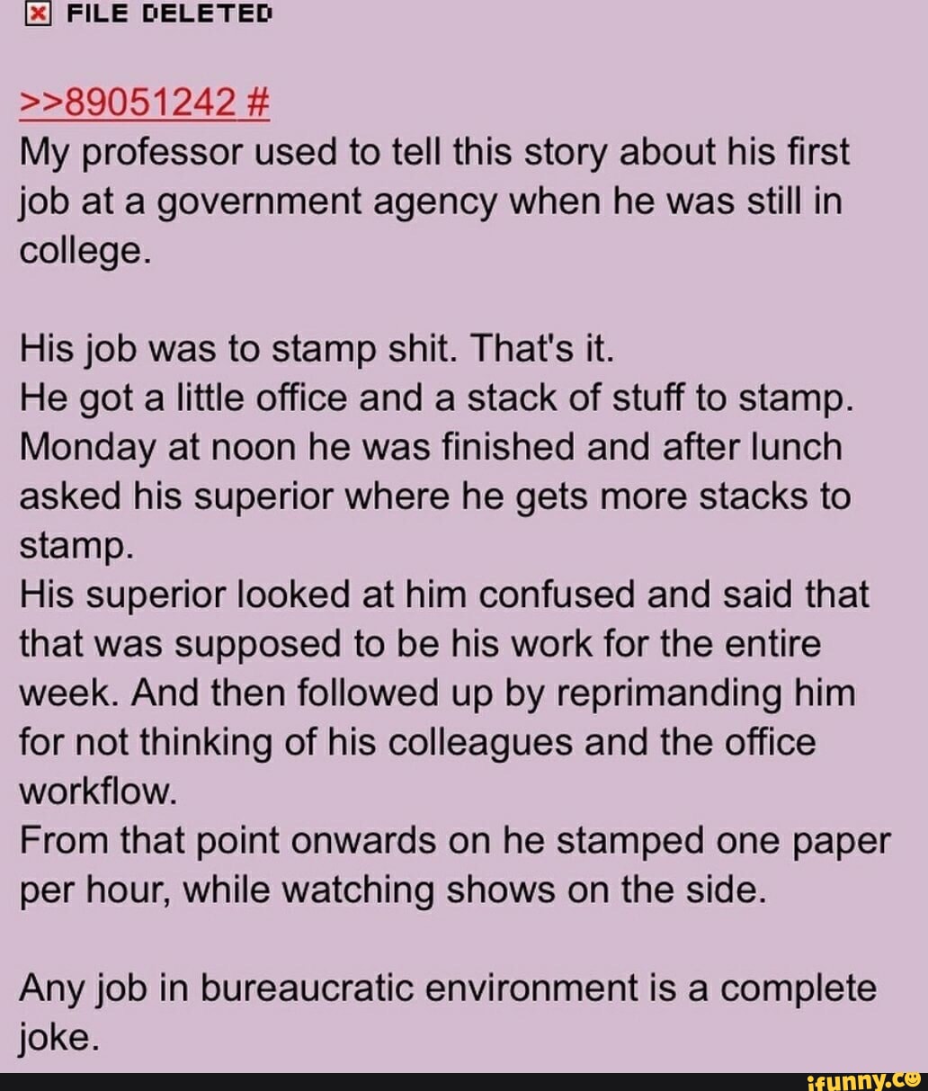 FILE DELETED >>89051242 # My professor used to tell this story about ...