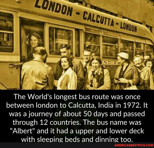 The World's longest bus route was once between london to Calcutta ...