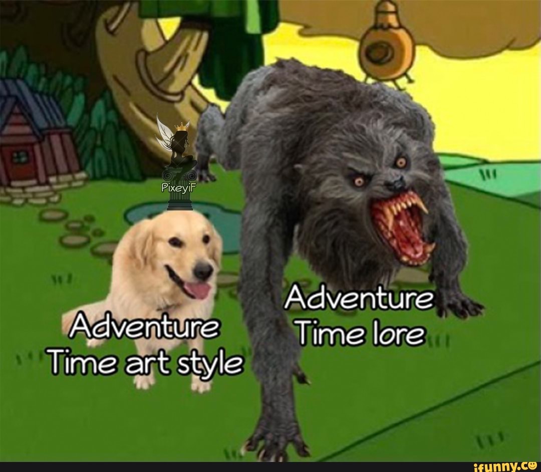 Adventure Adventure Time lore Time art style - iFunny