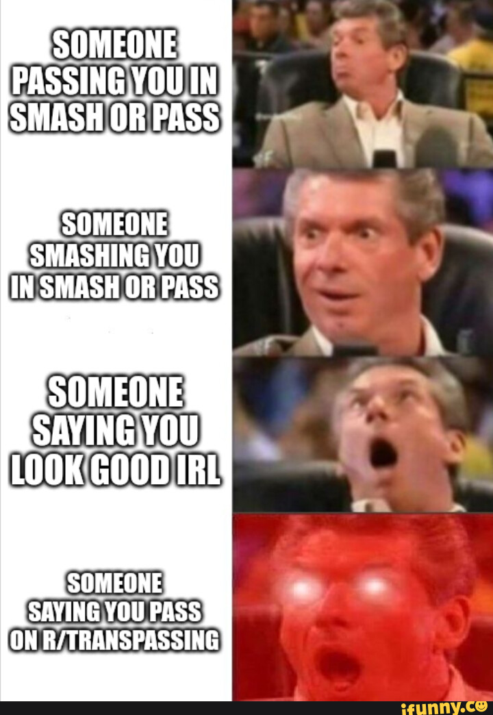 Eggirl - SOMEONE PASSING YOU IN SMASH OR PASS SOMEONE SMASHING YOU IN ...