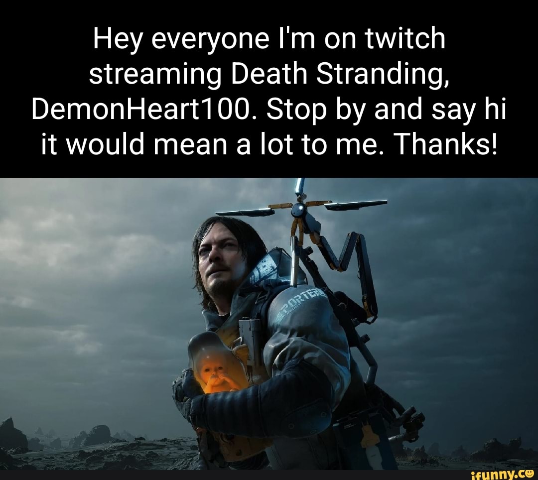 Stranding memes. Best Collection of funny Stranding pictures on iFunny