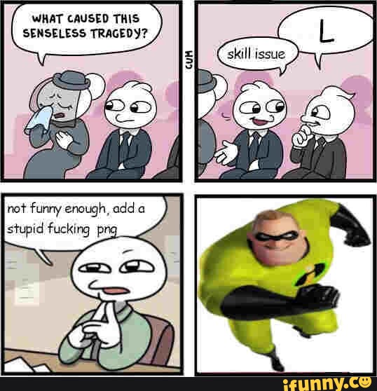 My friends telling me I deserve better after I get my heartbroken for the 57th time - iFunny