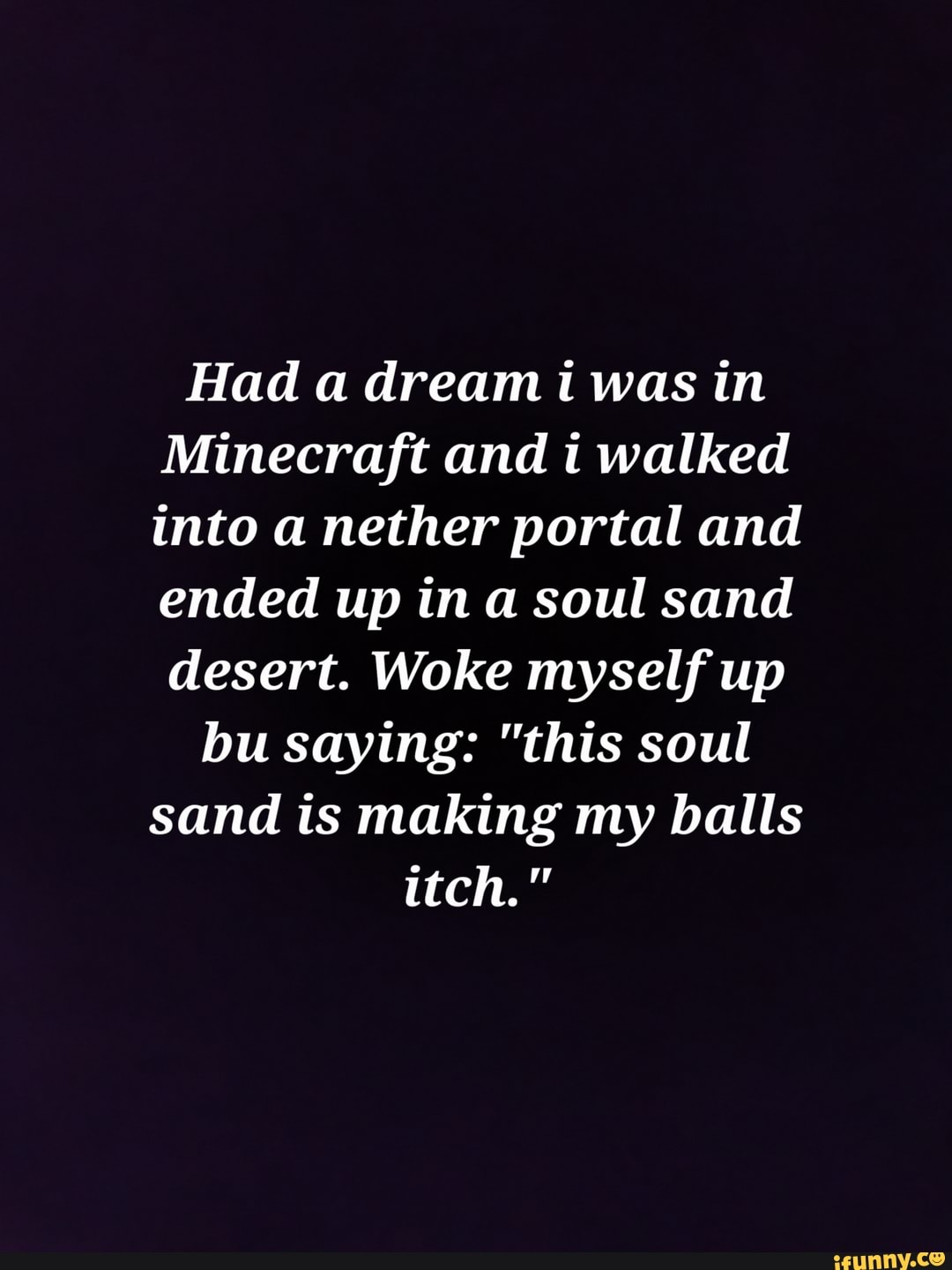 Had dream was in Minecraft and i walked into a nether portal and ended ...