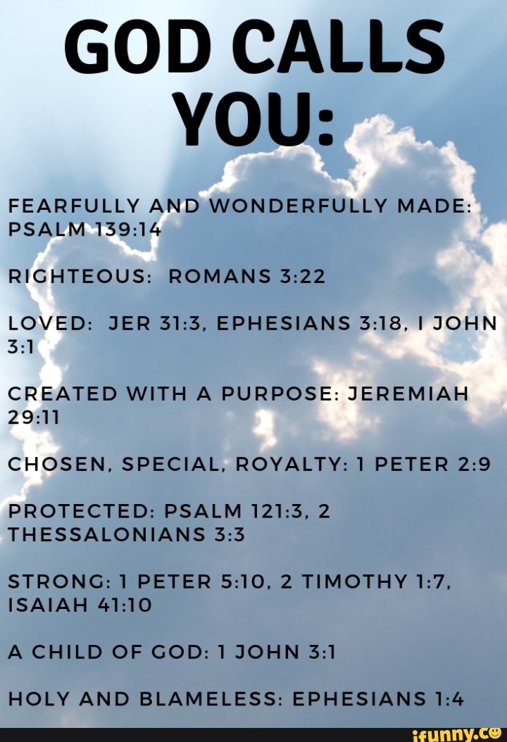 GOD CALLS YOU: FEARFULLY AND WONDERFULLY MADE: PSALM RIGHTEOUS: ROMANS ...