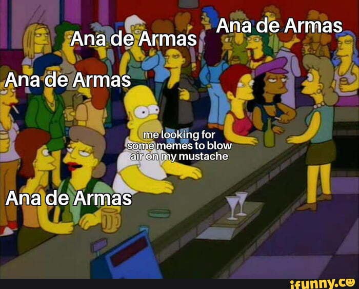 Ana de Armas Ana de Armas Ana de Armas me looking for some memes to ...