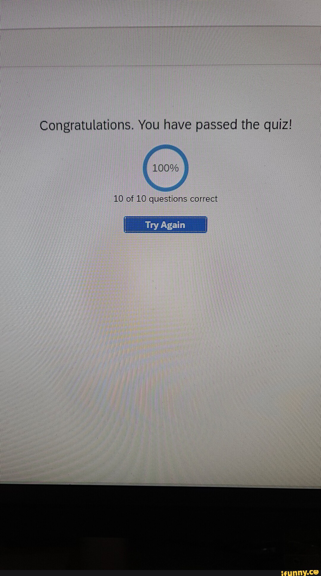 Congratulations. You have passed the quiz! { 100% 10 of 10 questions ...