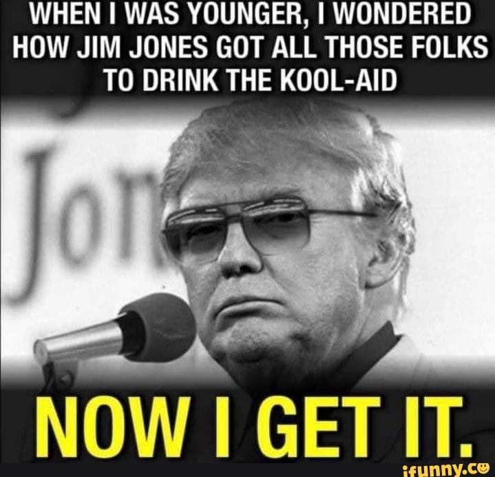 WHEN I WAS YOUNGER, I WONDERED HOW JIM JONES GOT ALL THOSE FOLKS TO ...