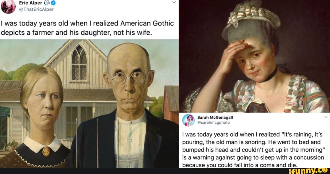 Eric Alper The I was today years old when I realized American Gothic ...