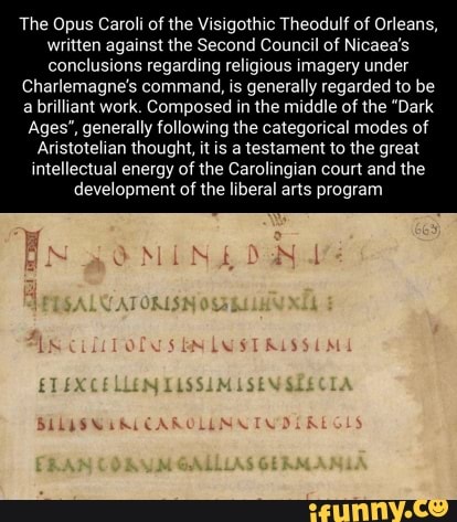 The Opus Caroli of the Visigothic Theodulf of Orleans, written against ...
