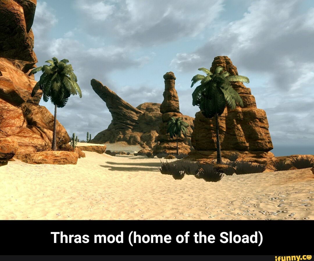 Thras mod (home of the Sload) - Thras mod (home of the Sload) - iFunny