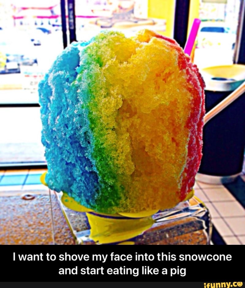 Snowcone memes. Best Collection of funny Snowcone pictures on iFunny