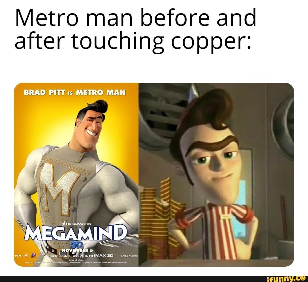 Metro man before and after touching copper: BRAD PITT METRO MAN a ...