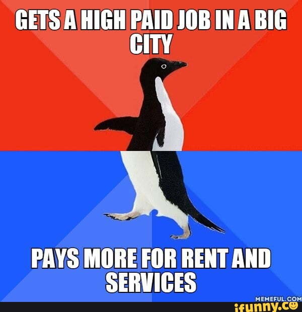 I call this "the great equalizer" - GETS A HIGH PAID JOB INA BIG CITY ...