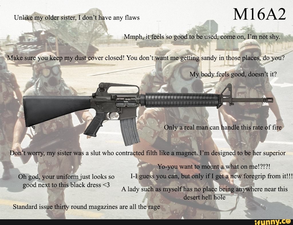 M16a2 memes. Best Collection of funny M16a2 pictures on iFunny