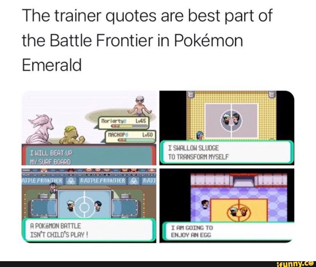 The trainer quotes are best part of the Battle Frontier in Pokemon ...