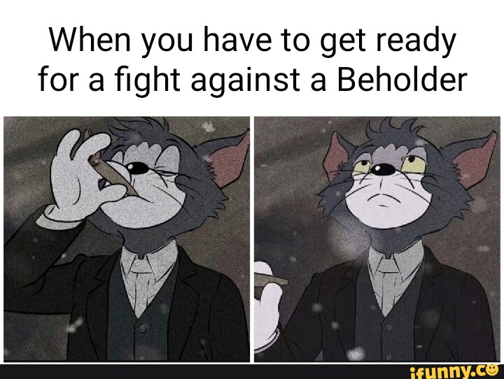 Beholder memes. Best Collection of funny Beholder pictures on iFunny